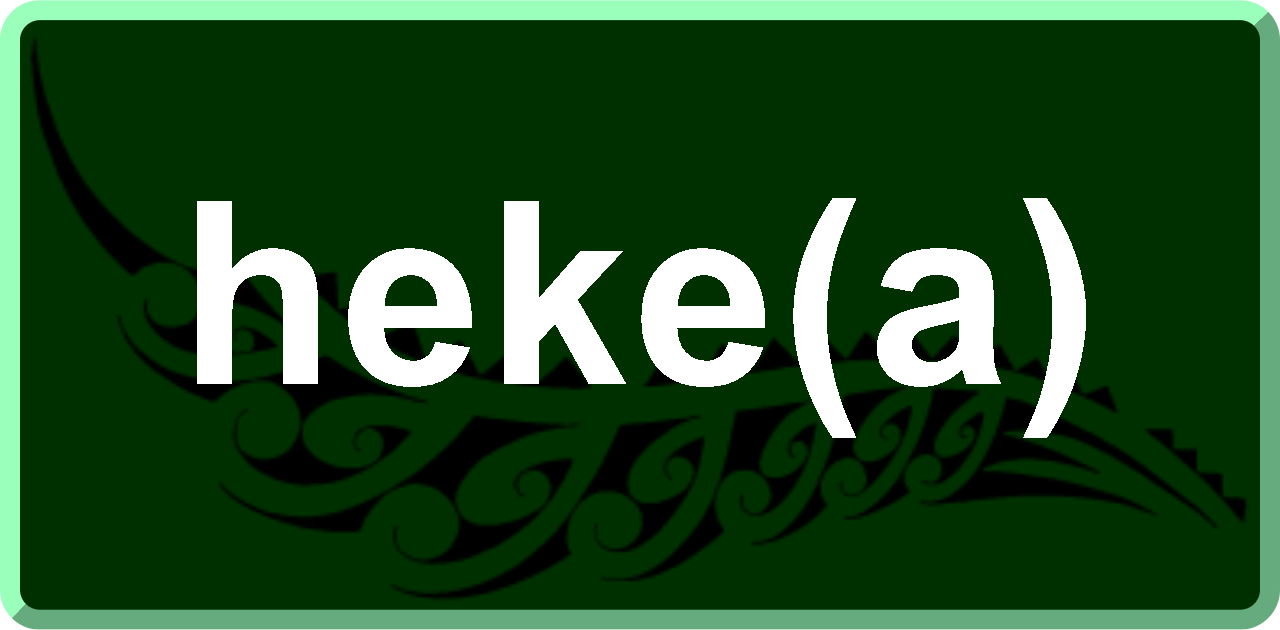heke(a): to descend, fall