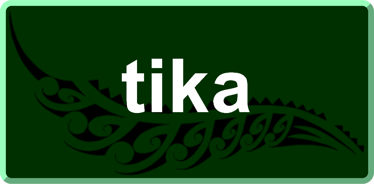 tika: to be right, correct, straight, in order